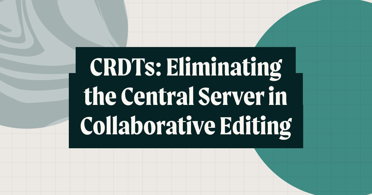 Envy Labs | Collaborative Editing and the Promise of CRDTs