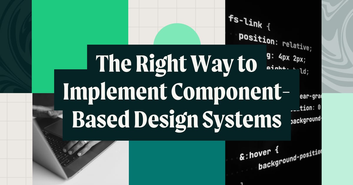Envy Labs | How to Effectively Build a Web Design System with Components